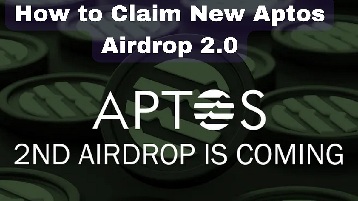 Aptos Airdrop 2.0A Comprehensive Guide | by Crypto OG 🦇🔊 | Medium