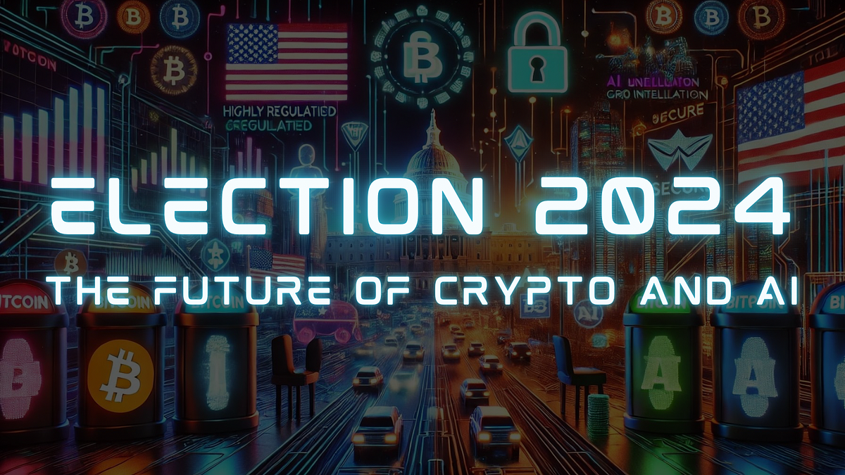 How Will the 2024 Election Shape the Future of Crypto and AI? | by Dele ...