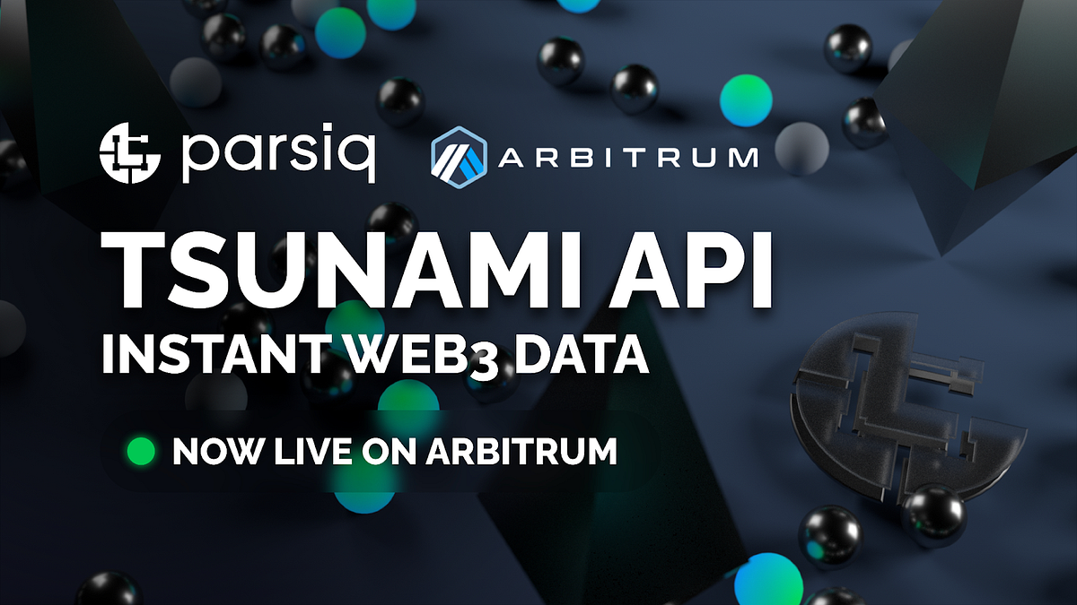 La API Tsunami de PARSIQ se lanza en Arbitrum One | by Frank | Medium