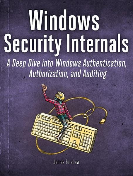 Windows Security Internals: A Deep Dive into Windows Authentication ...