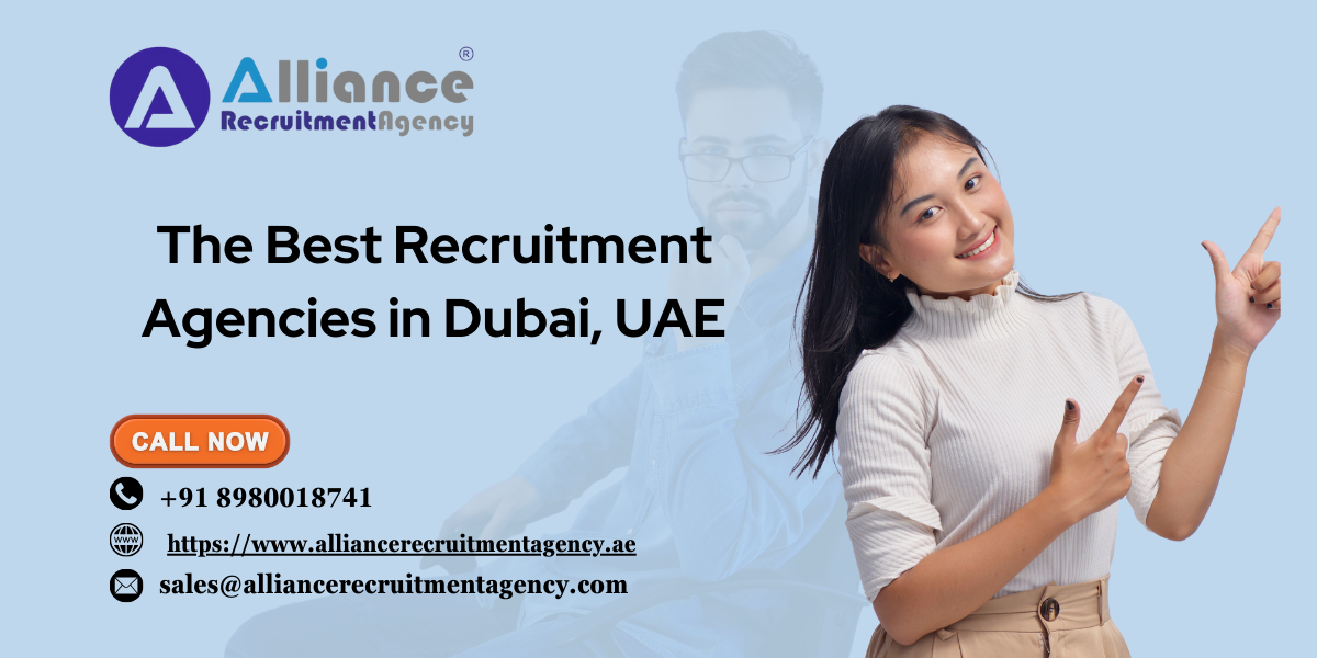 The Best Recruitment Agencies in Dubai, UAE | by Alliance Recruitment ...