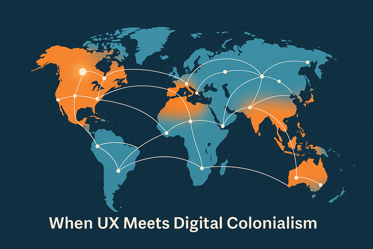 When UX meets digital colonialism: Rethinking design beyond borders | by Mohebat Ahmadi, PhD ...