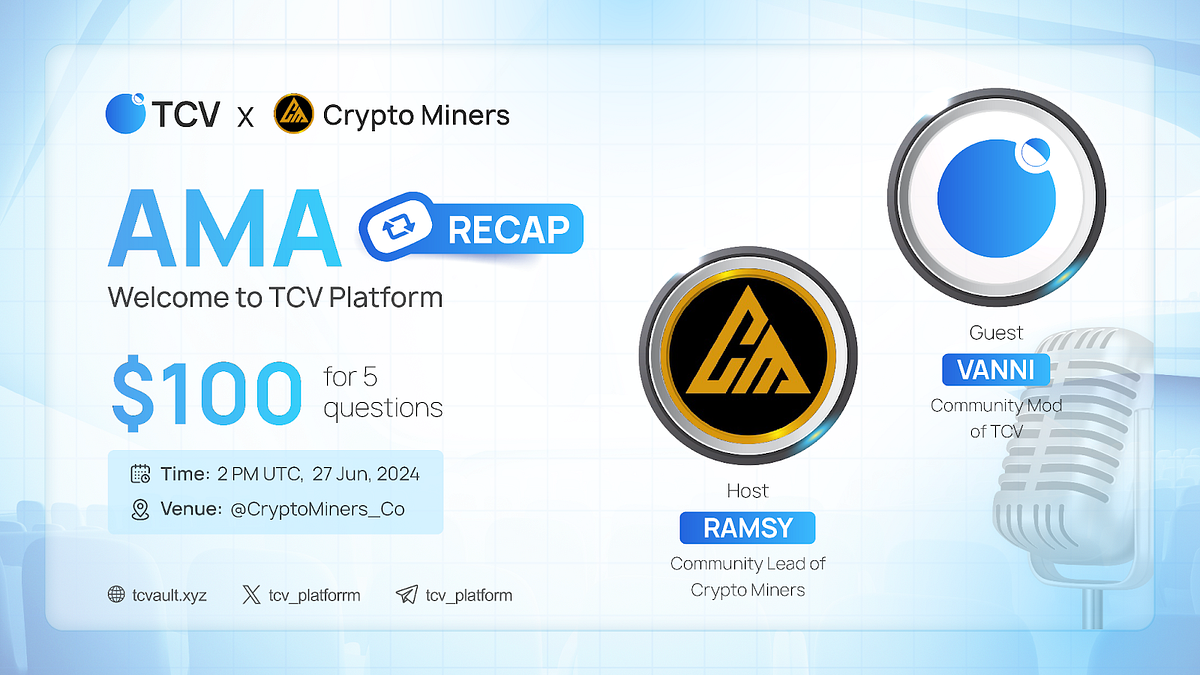 [AMA RECAP] TCV X CRYPTO MINERS: WELCOME TO TCV PLATFORM | by TCV Platform | Medium