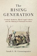 (Download) The Rising Generation: Gradual Abolition, Black Legal ...