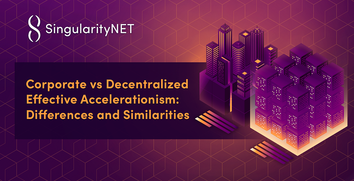 Corporate vs Decentralized Effective Accelerationism: Differences and ...