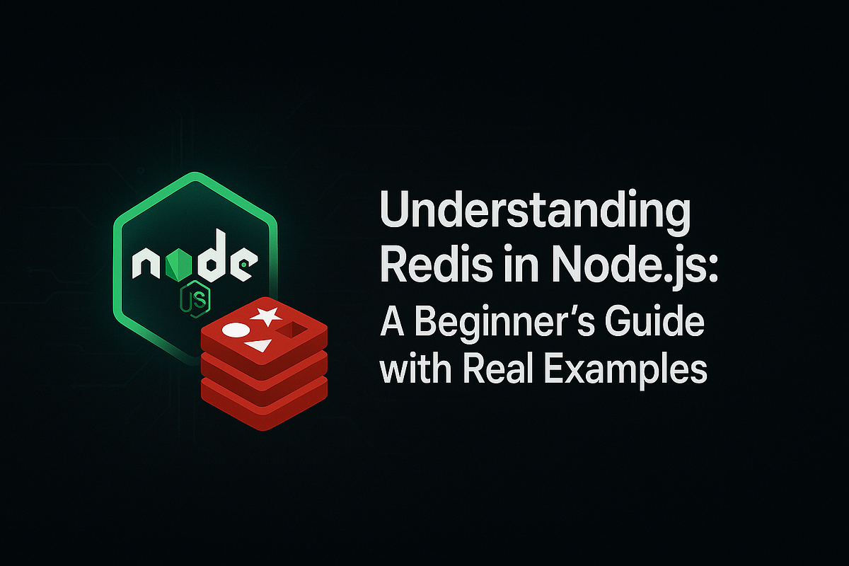 Understanding Redis in Node.js: A Beginner’s Guide with Real Examples | by codingsprints ...