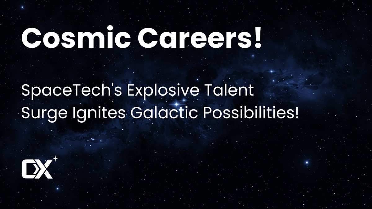SpaceTech & Aerospace Talent: Charting the Cosmic Frontier | by Sanish Singh | Sep, 2024 | Medium