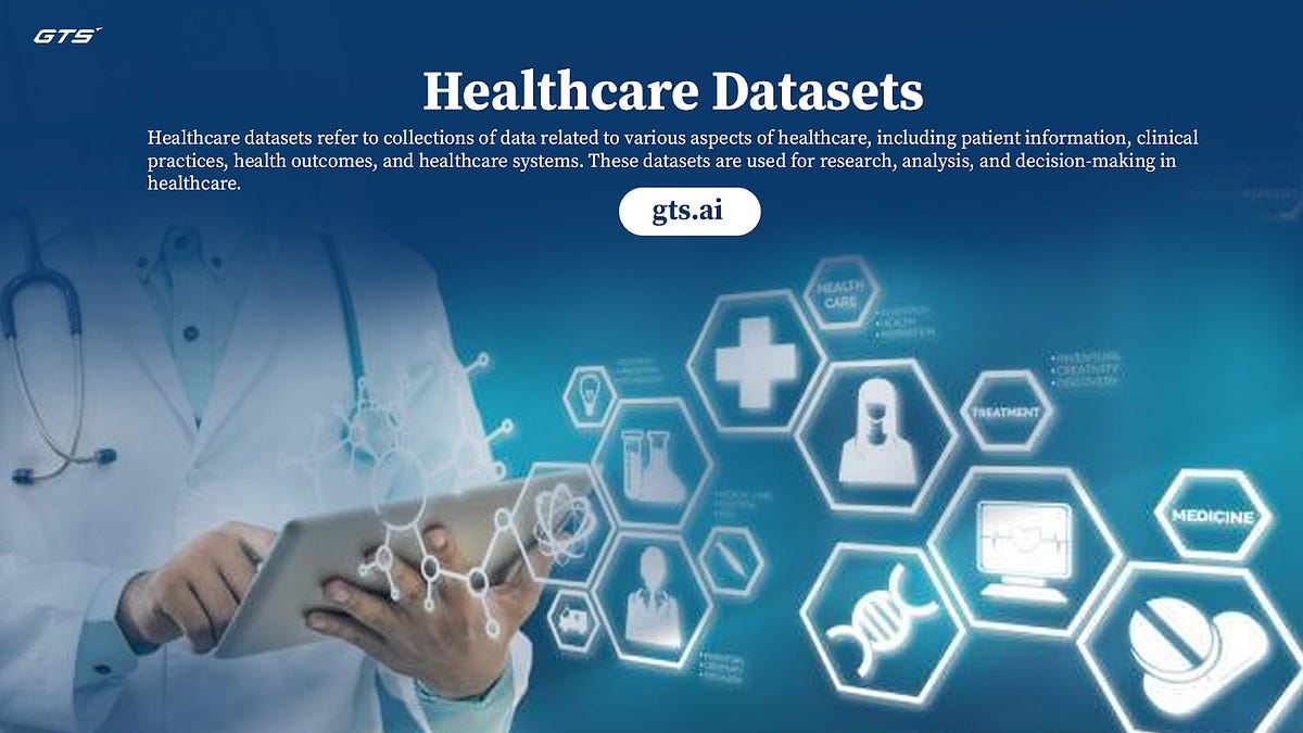 The Role of Healthcare Datasets in Transforming the Medical Industry ...