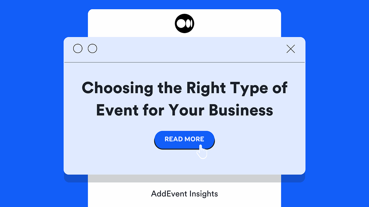 Choosing the Right Type of Event for Your Business | by AddEvent ...