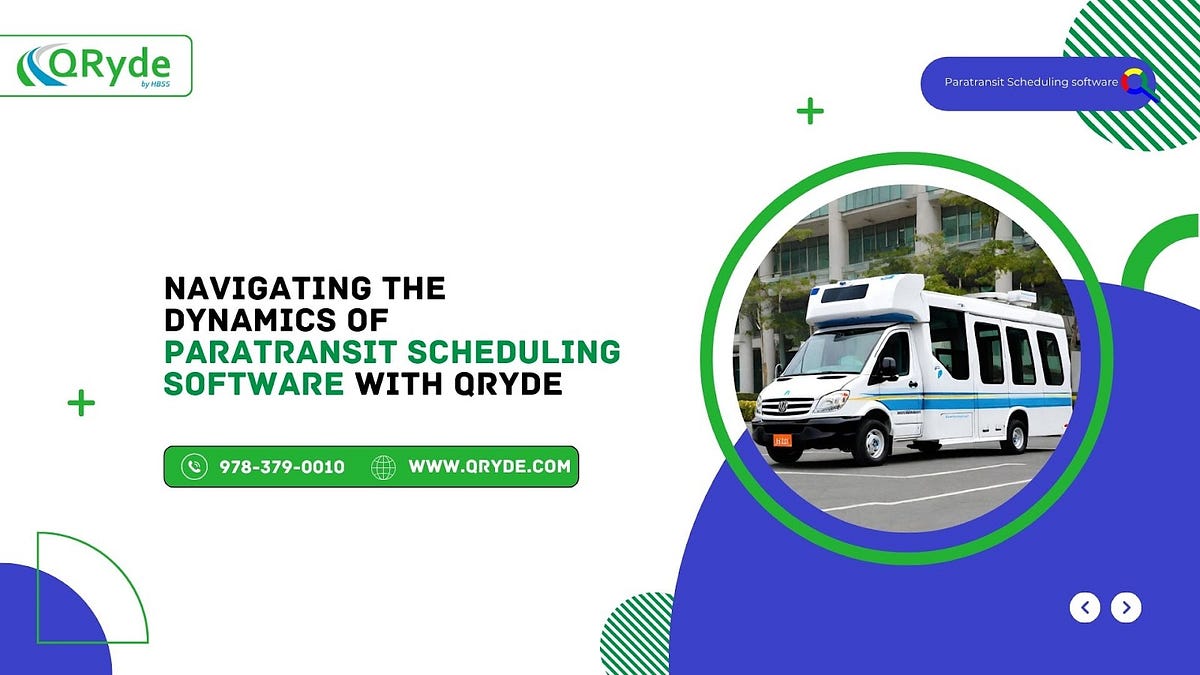 Navigating the Dynamics of Paratransit Scheduling software with QRyde | by Qrydebyhbss | Medium