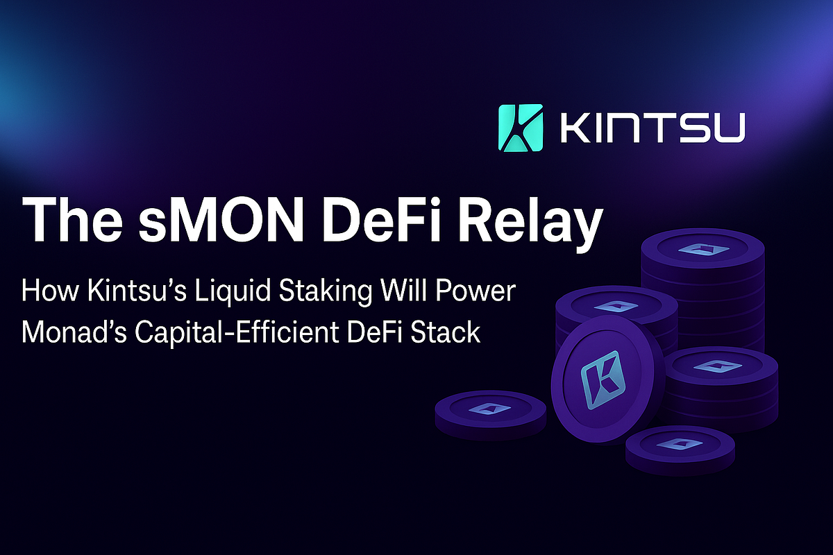📓 The sMON DeFi Relay: How Liquid Staking Is About to Reshape Monad ...