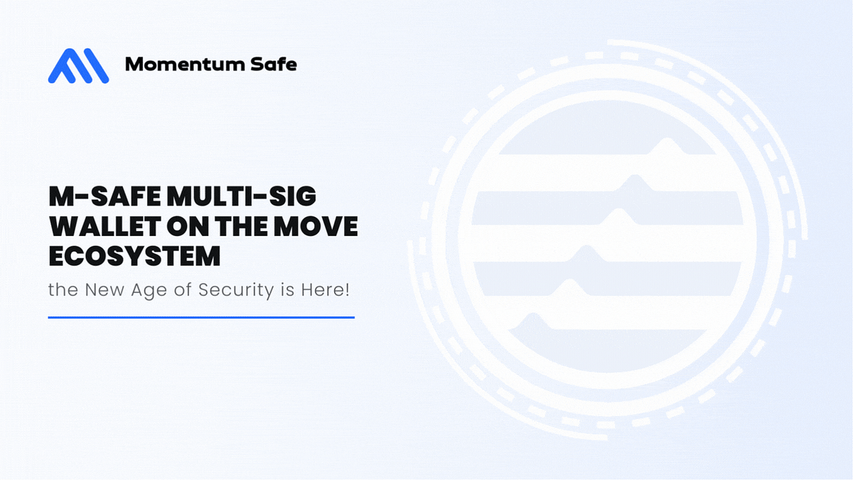 M-Safe Multi-sig Wallet. Announcing M-Safe Multi-sig Wallet on… | by ...