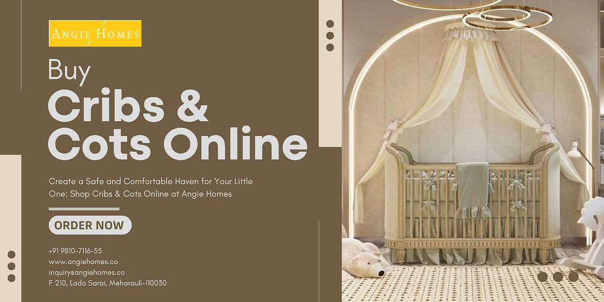 Create a Safe and Comfortable Haven for Your Little One: Shop Cribs & Cots Online at Angie Homes ...