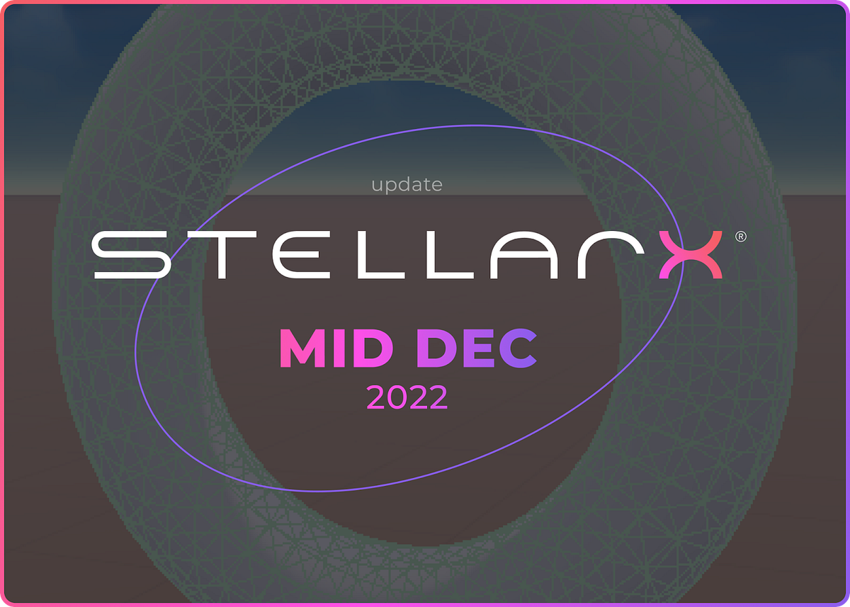 StellarX Update — Mid December 2022 | by StellarX | StellarX Blog | Medium