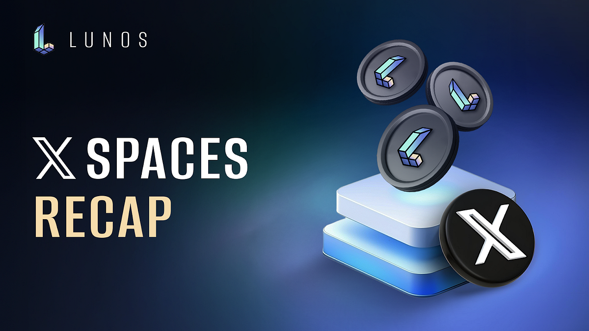 Twitter Spaces Recap: Building the Future of Decentralized Protection | by Lunos | Mar, 2025 ...
