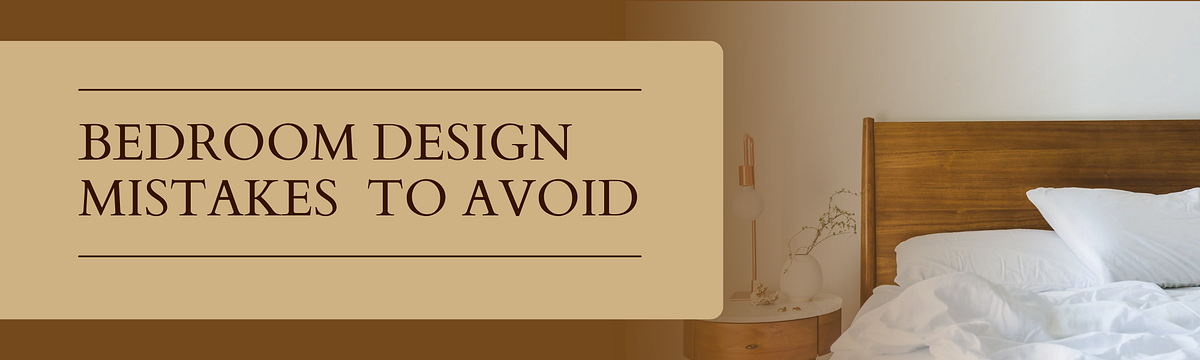 5 Common Bedroom Design Mistakes To Avoid | by The Home Improvement ...