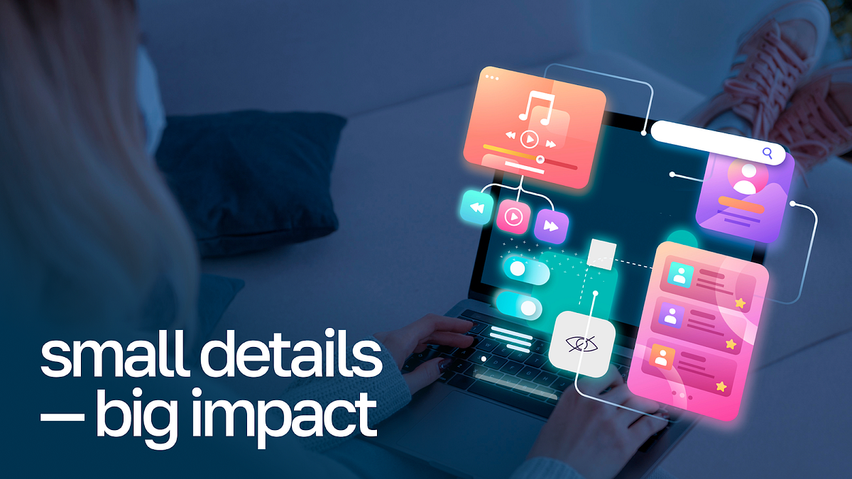 Micro-Interactions: Small Details, Big Impact in UX Design | by U1Core ...