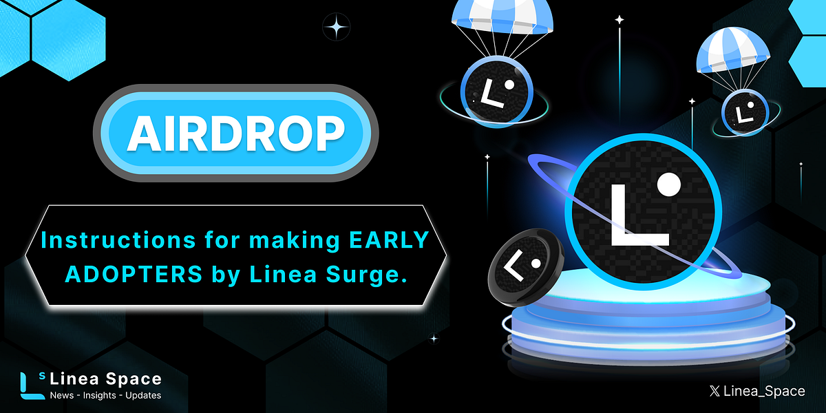 Maximize Your Gains with the Linea Airdrop: Step-by-Step Guide | by Airdrop Crypts | Oct, 2024 ...