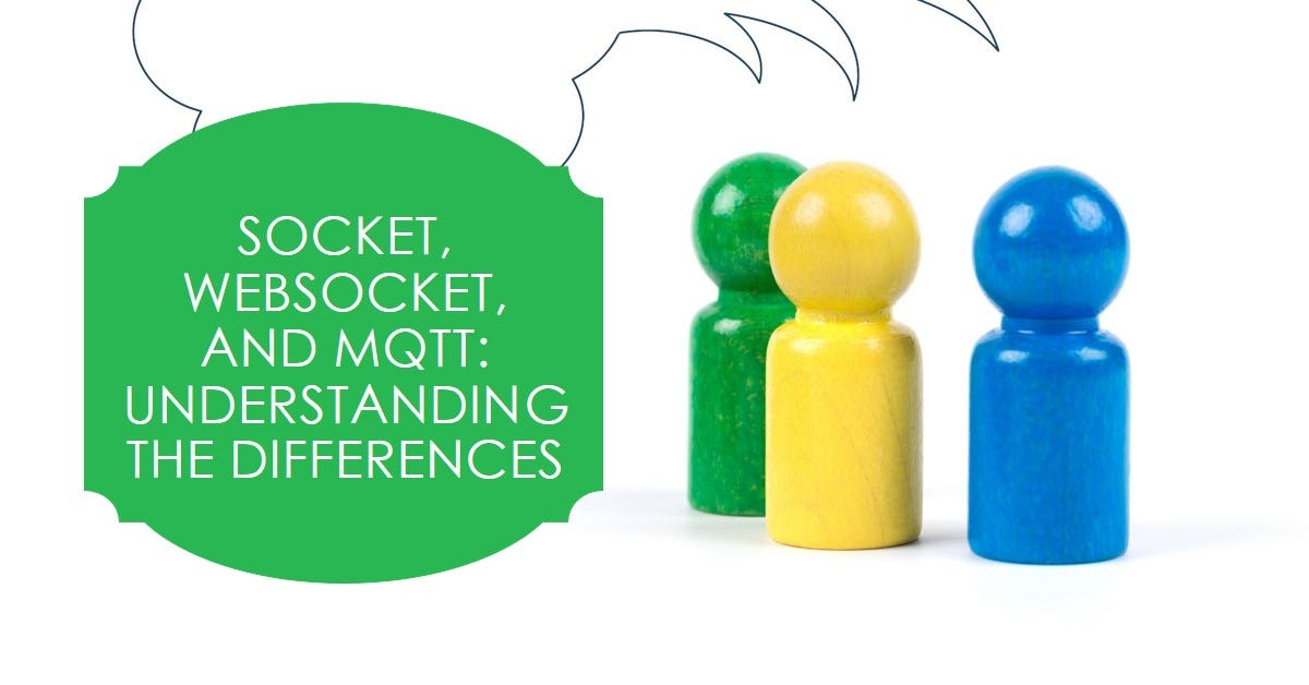 Socket, WebSocket and MQTT Understanding The Differences | by Xiuer Old ...