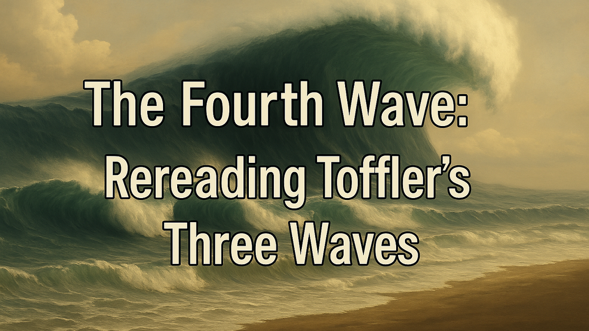 Rereading the Waves and What Toffler Missed | by Dadar Forghani | Sep ...