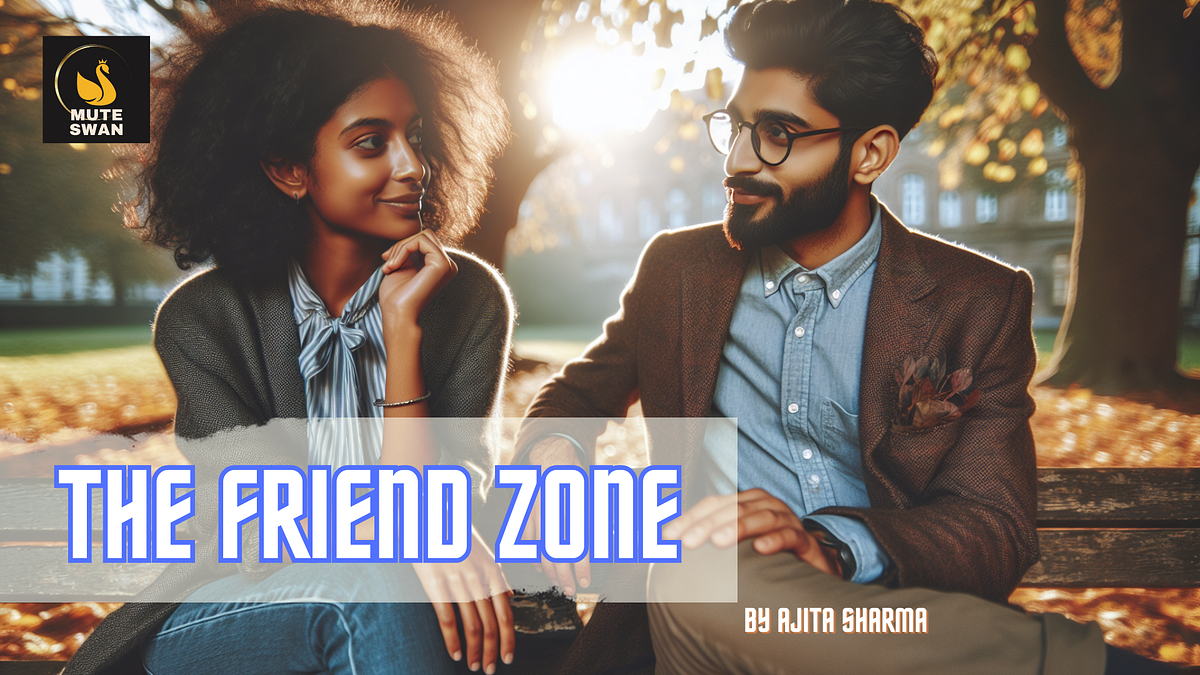 The Friend Zone — Why it Happens? And How to Avoid It | by Ajita sharma ...