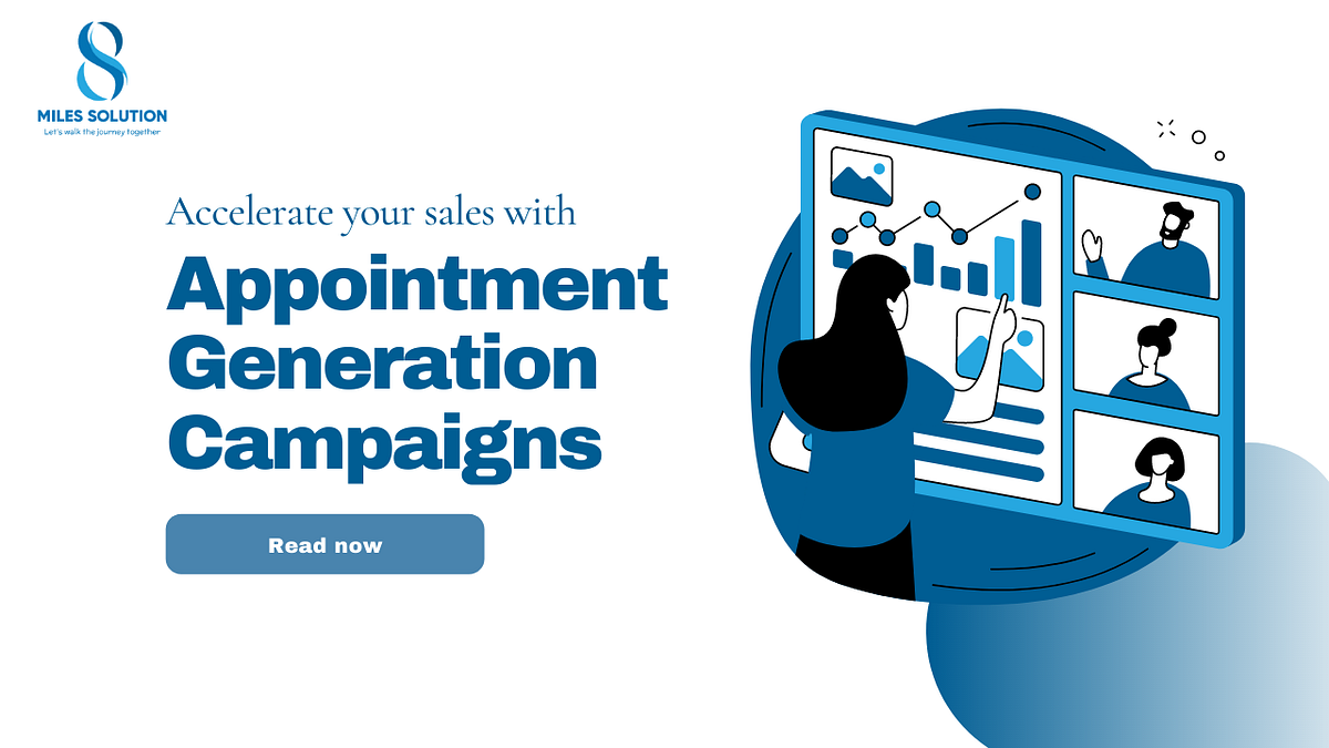Accelerate your sales with Appointment Generation campaign | by 8 Miles ...
