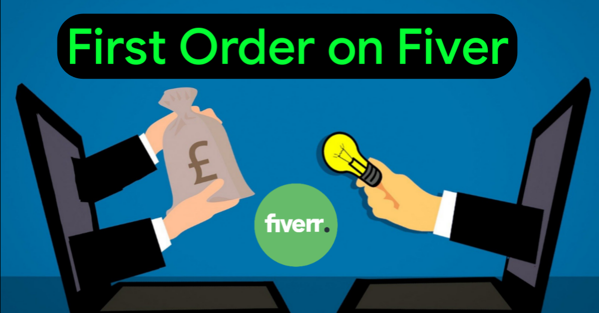 How to Get Your First Order on Fiverr Platform as a Beginner - Sajid ...