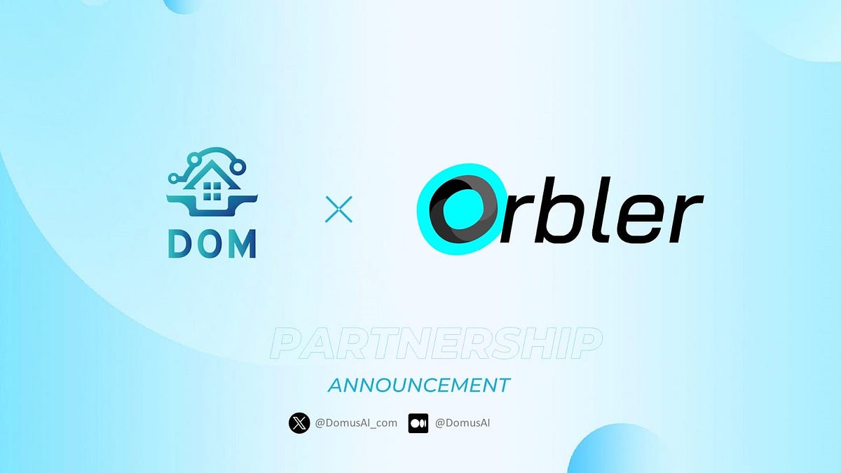 DomusAI and Orbler: Pioneering Web3 Marketing for Smart Homes | by DomusAI | May, 2024 | Medium