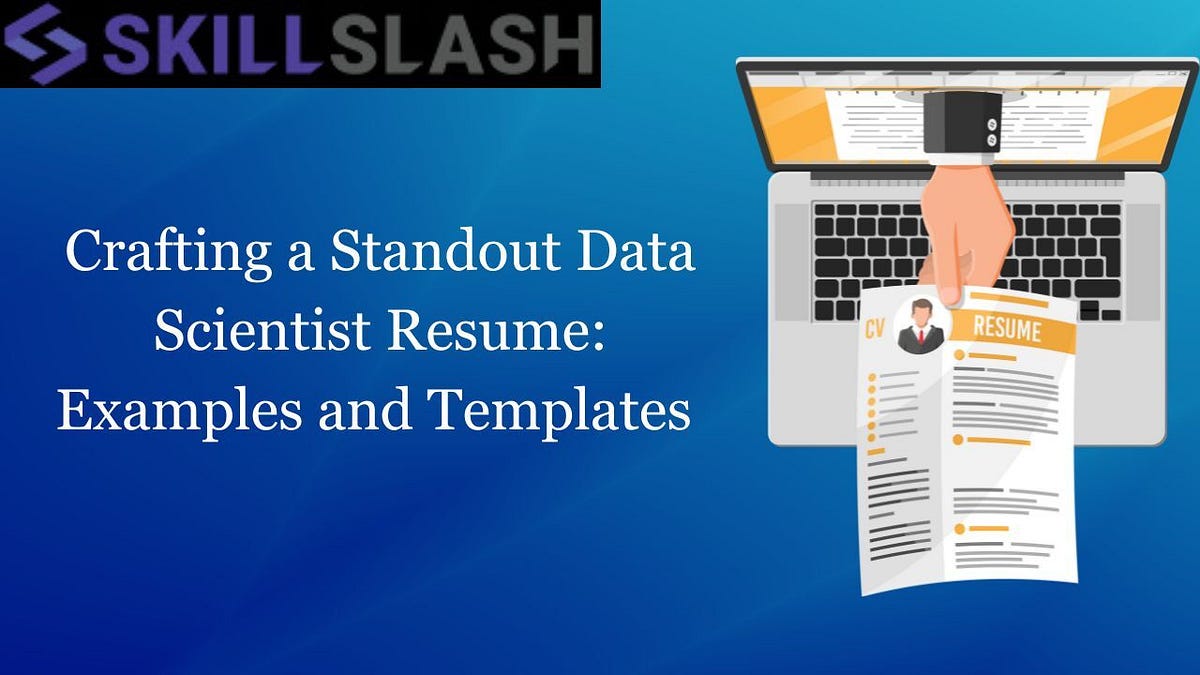 Crafting a Standout Data Scientist Resume: Examples and Templates | by ...