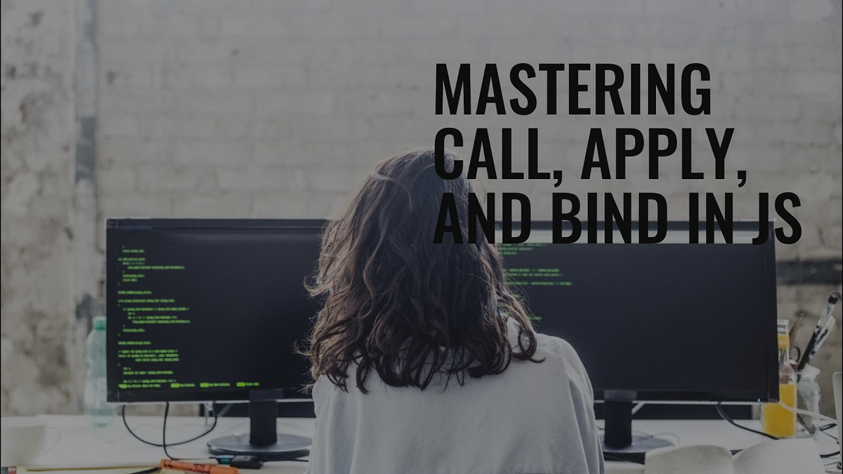 🚀 Understanding Call Apply And Bind In Javascript A Developer 6770