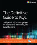 (PDF) The Definitive Guide to KQL: Using Kusto Query Language for operations, defending, and ...