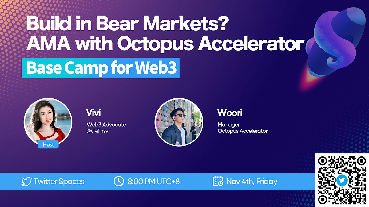Build in Bear Markets? AMA with Octopus Accelerator — Base Camp for ...
