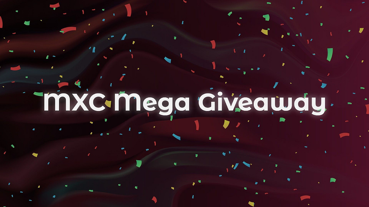MXC Mega Giveaway 2.0. The recent MXC MEGA GIVEAWAY received… | by MXC ...