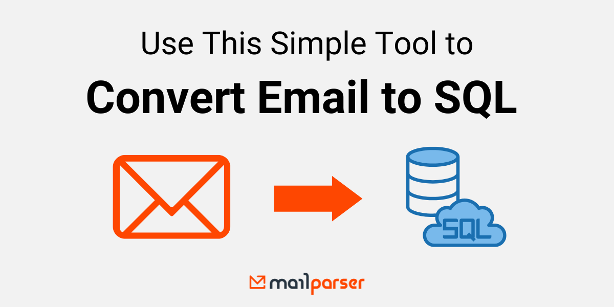 Extract Email to SQL Easily with This No-Code Tool | by Mailparser | Medium Extract Email to SQL Easily with This No-Code Tool | by Mailparser | Medium