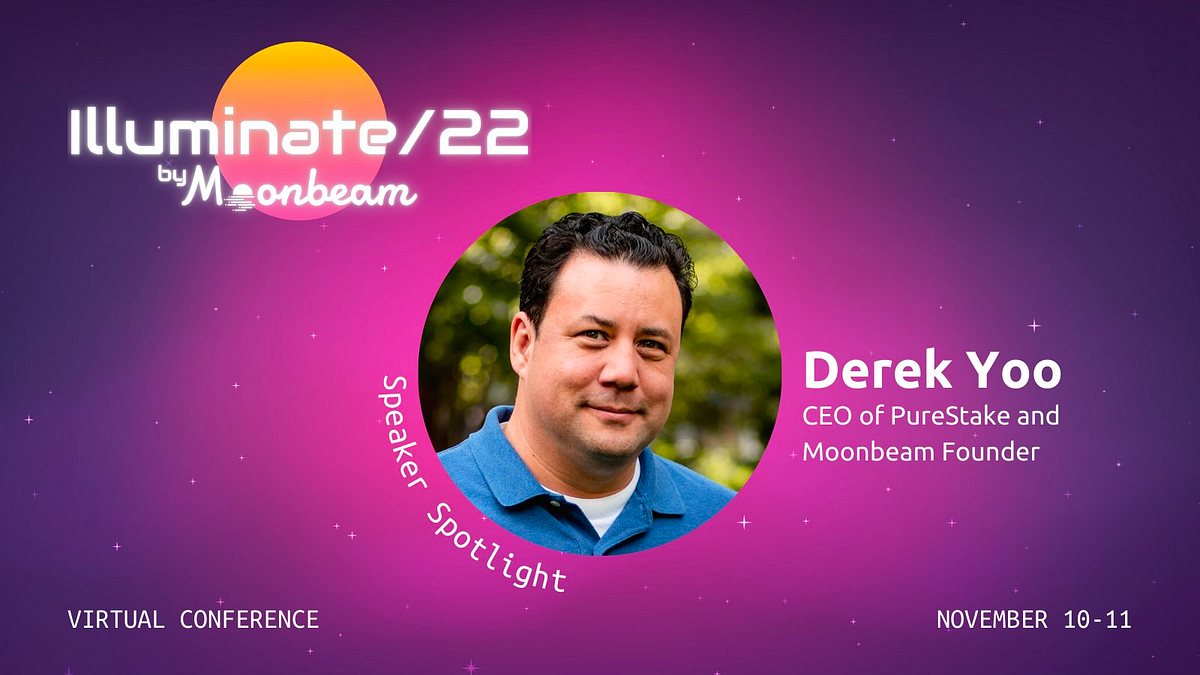 Moonbeam Illuminate/22线上生态盛会｜Derek开场演讲 - Moonbeam 中文 - Medium