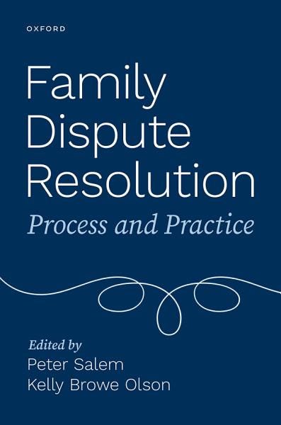 Family Dispute Resolution: Process and Practice By Peter Salem View ...