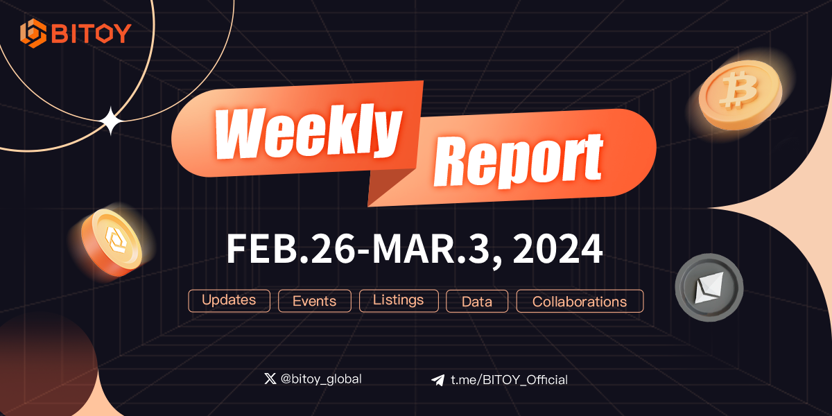 BITOY Weekly Report Feb.26-Mar.3, 2024 | by BITOY Global | Medium