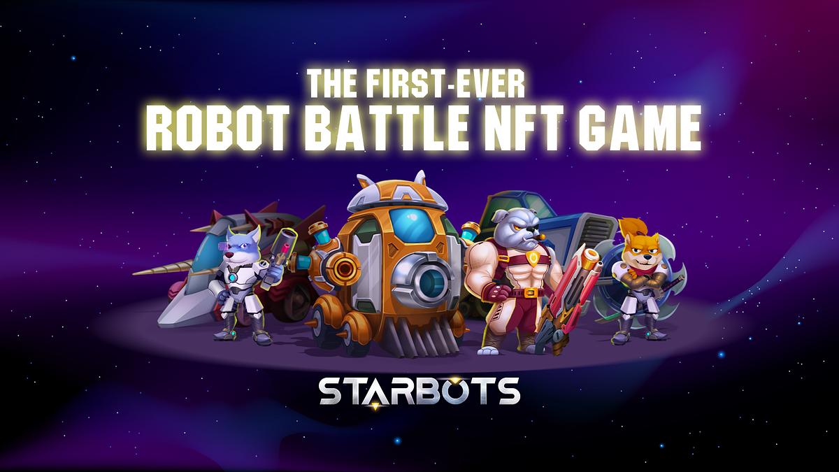 Starbots — the first-ever robot battle NFT game within the universe of the Dogs | by Starbots ...