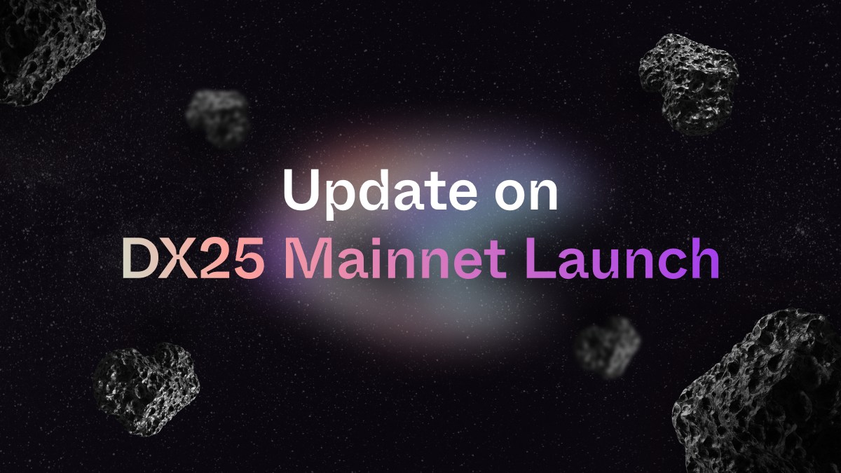 Update on DX25 Mainnet Launch. Dear, DX25 Community! | by DX25Labs | Medium
