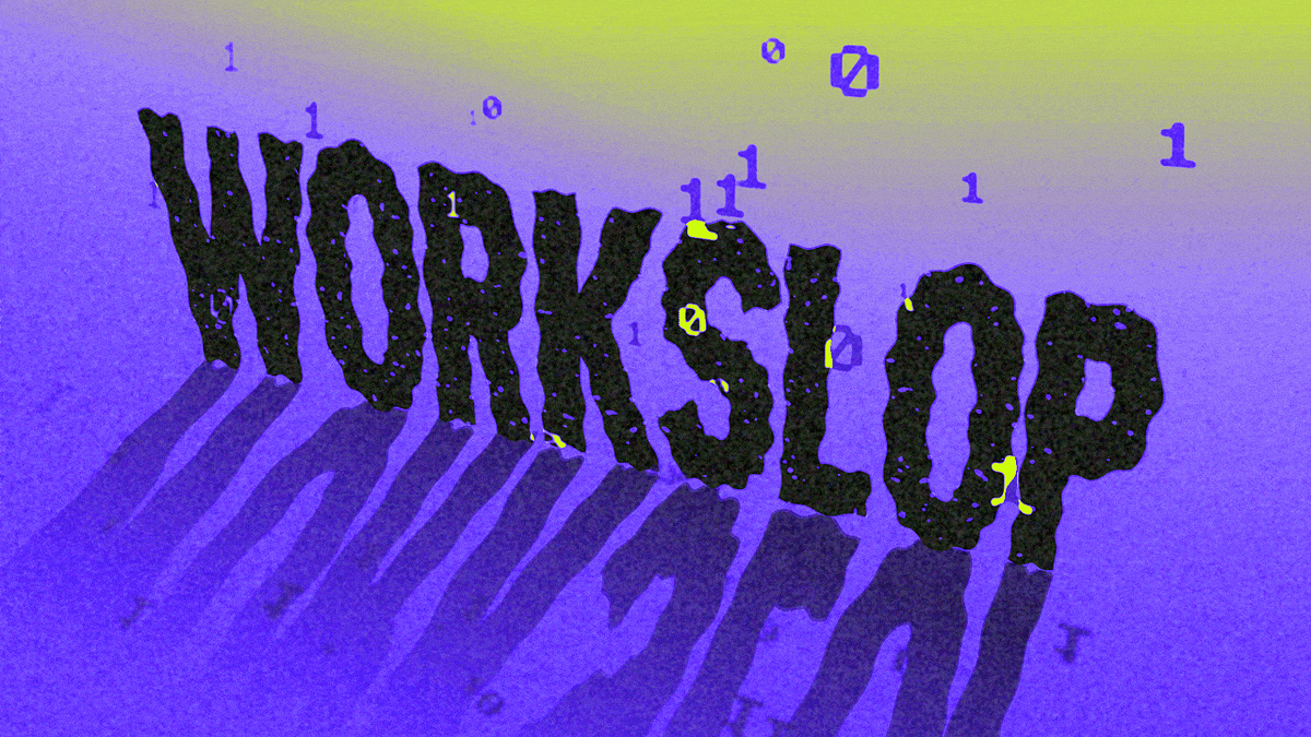 AI: Now AI ‘Workslop’ joins ‘AI Slop’ in new vernacular. RTZ #855 | by ...