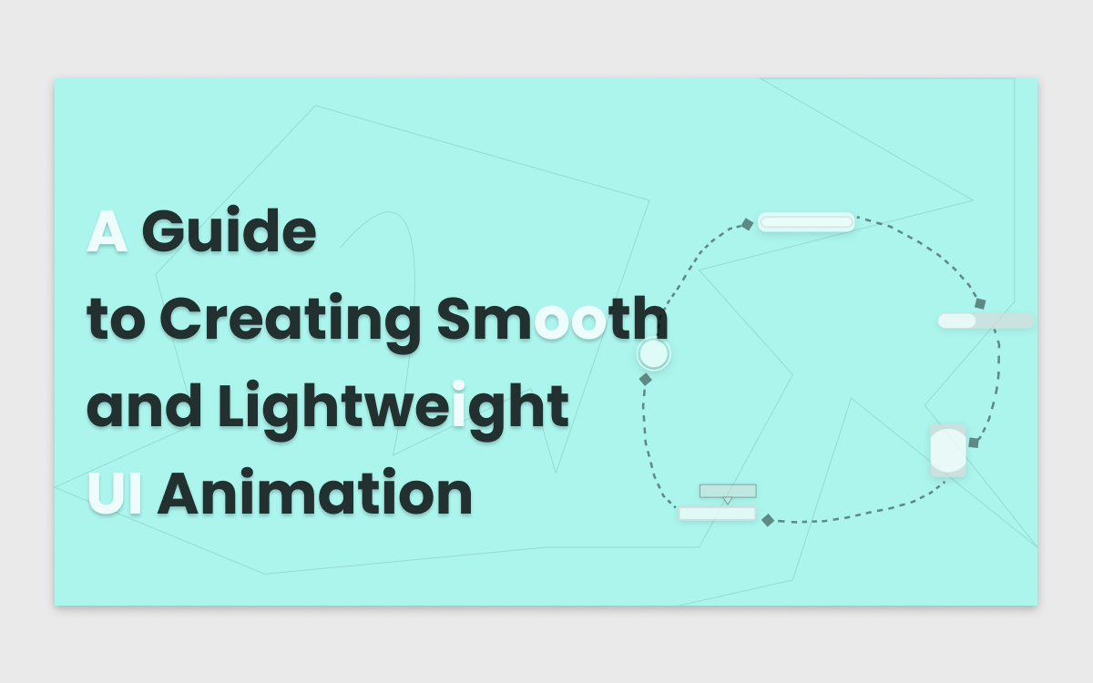 A guide to creating smooth and lightweight UI animation | by Isijola ...