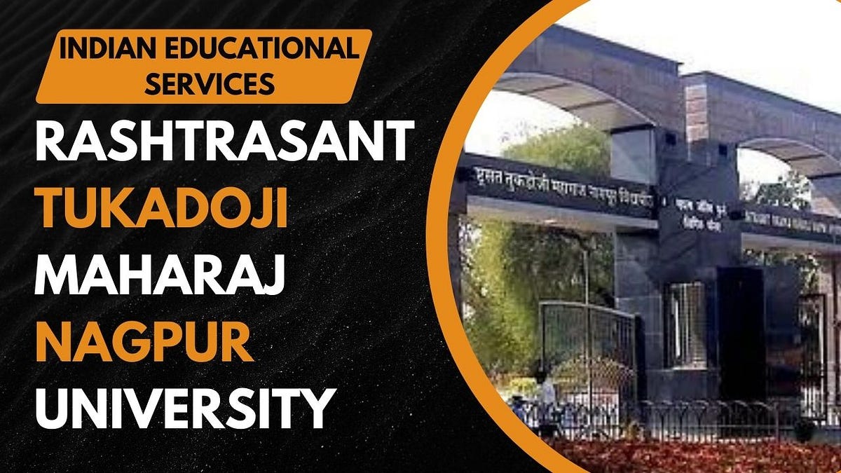 Rashtrasant Tukadoji Maharaj Nagpur University: A Lighthouse of Higher ...