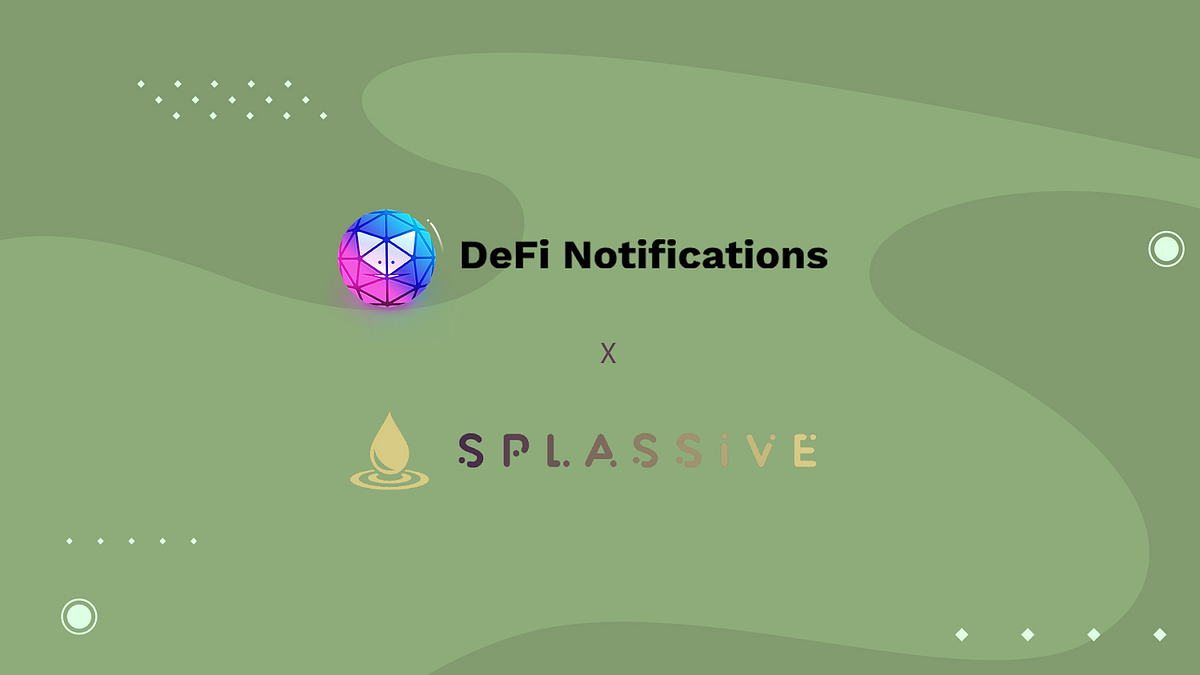 SplassiveがOpen DeFi Notification Protocolを統合しました - Orbs Japan - Medium