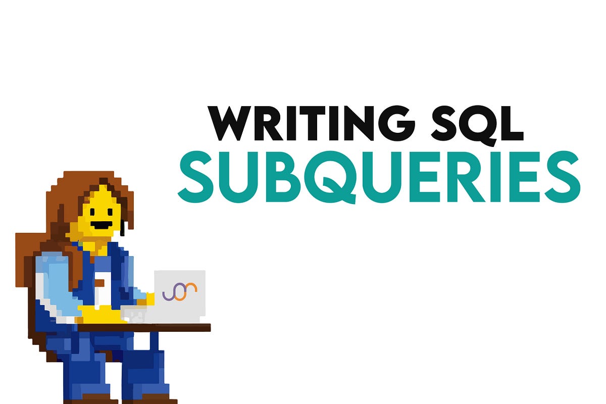 SQL Data Interview Series: Subqueries in SQL | by Maria-Goretti Anike ...