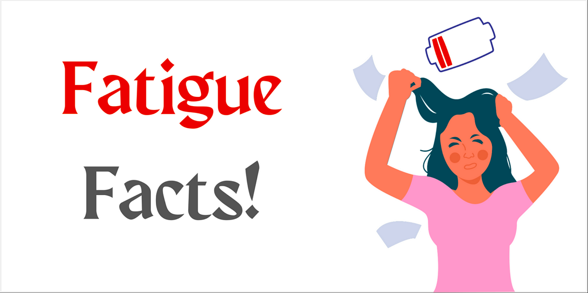Fatigue Facts!. The tips to fight fatigue are explained… | by Uyir ...