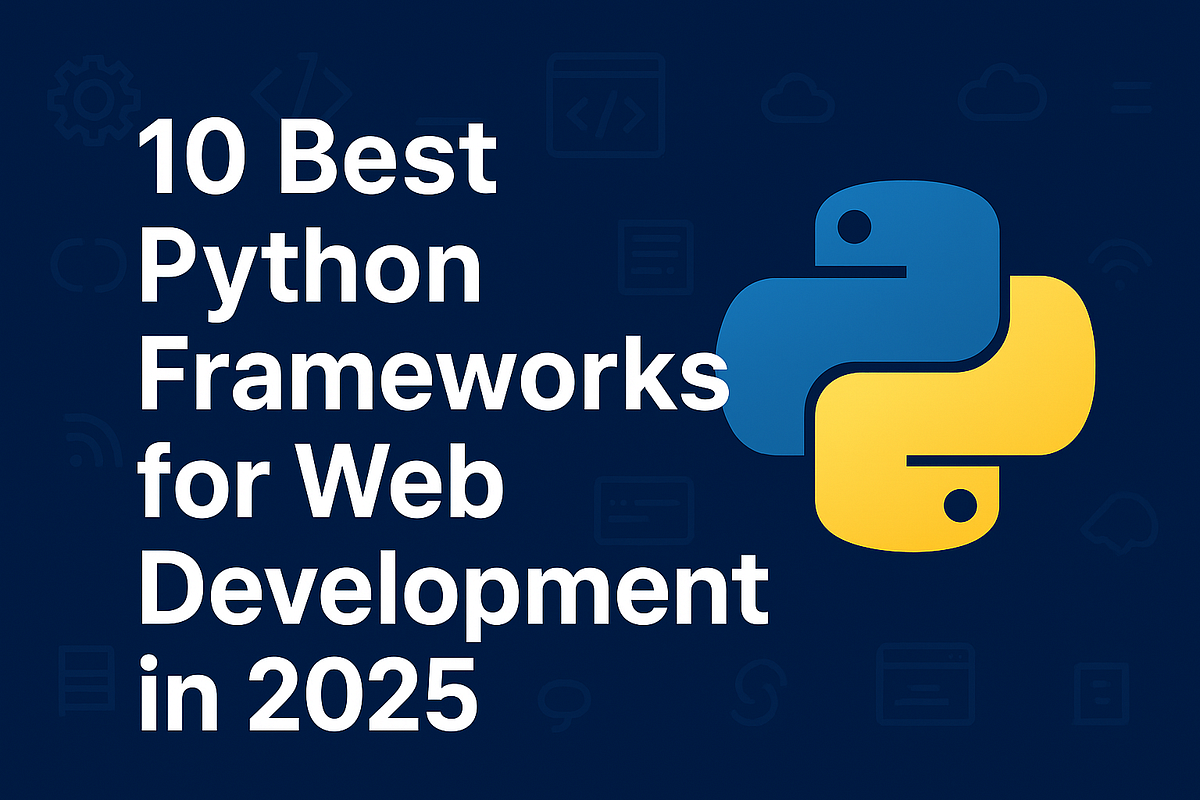 10 Best Python Frameworks for Web Development in 2025 | Medium