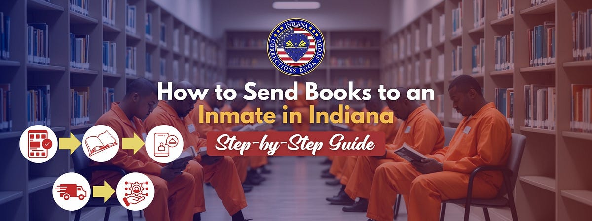 How to Send Books to an Inmate in Indiana: Step-by-Step Guide | by ...