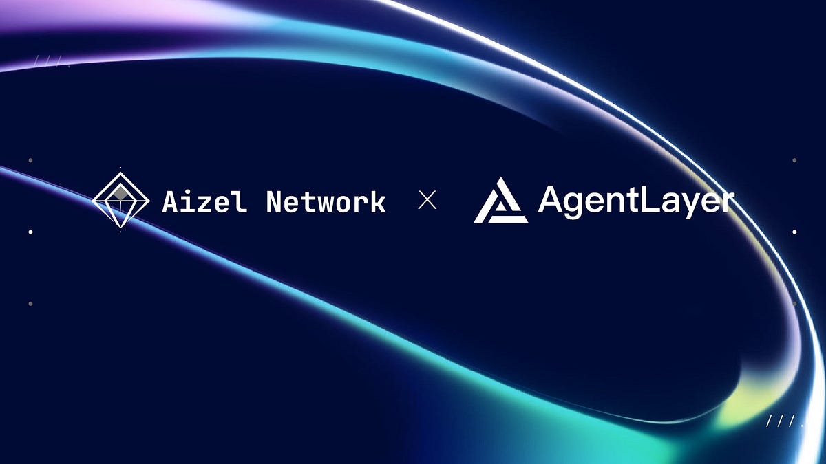 Agentlayer & Aizel:Redefine the standards for AI agents in decentralized environments | by Aizel ...