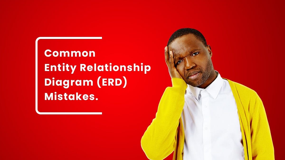Tips for Creating Accurate and Effective ER-Diagrams | by ...