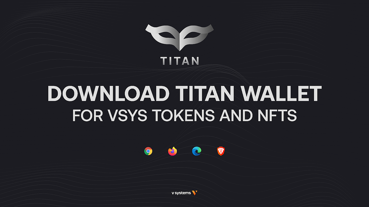 How to use VSYS Titan Wallet. Built on the V Systems chain, Titan is ...